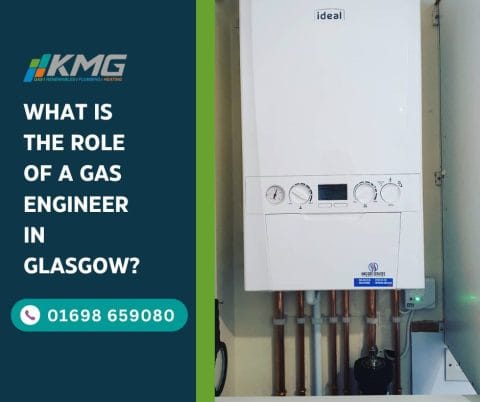 Role of a Gas Engineer in Glasgow Explained